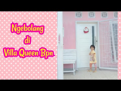 NGEBOLANG DI VILLA QUEEN BPN || QUEEN FAMILY BPN || BALIKPAPAN