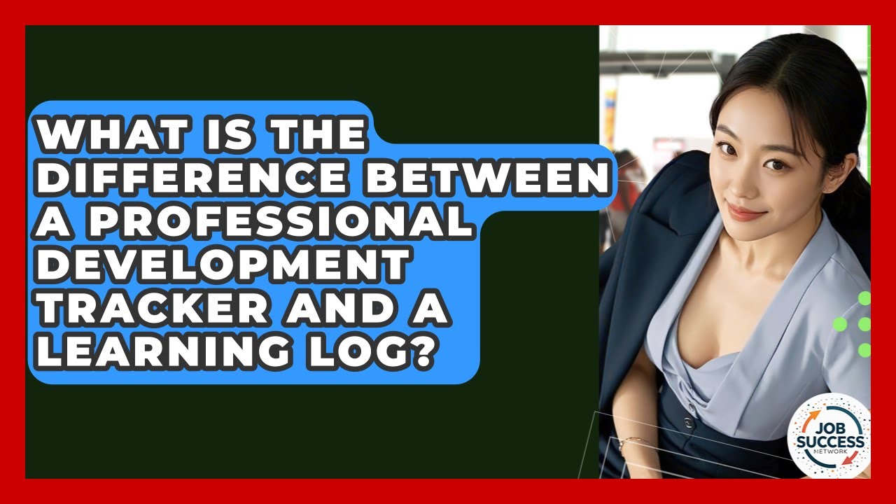 What Is The Difference Between A Professional Development Tracker And A Learning Log?