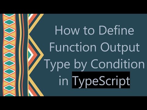 How to Define Function Output Type by Condition in TypeScript