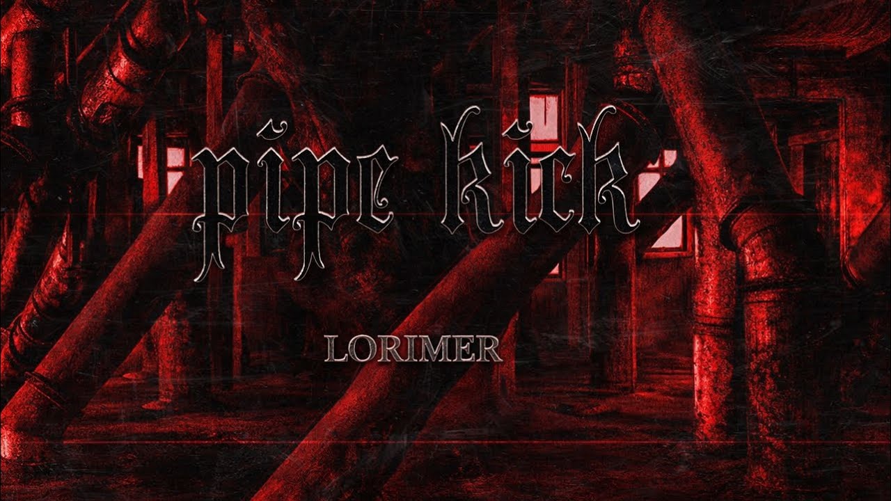 LORIMER - PIPE KICK [RR07]