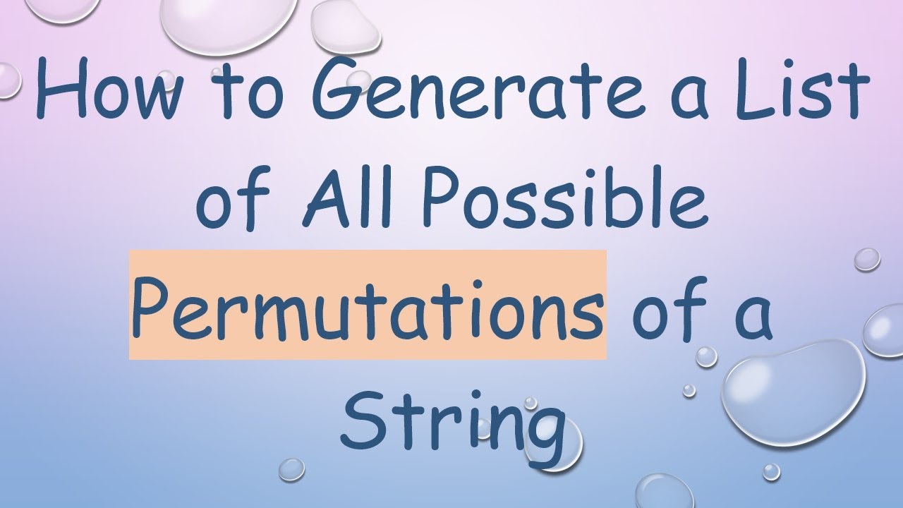 How to Generate a List of All Possible Permutations of a String