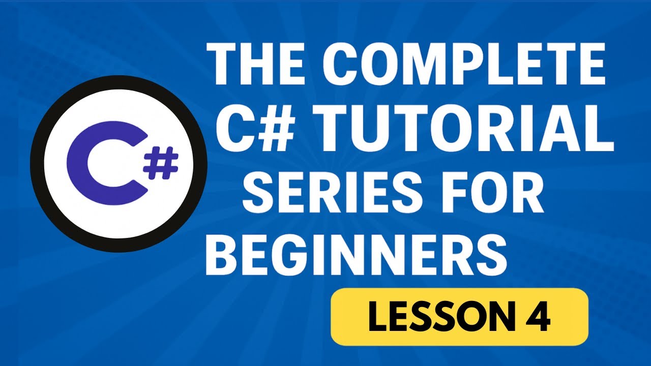 C# for Beginners – Lesson 4: Variables and Data Types