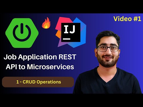 CRUD Operations | Job Application Project | Spring Boot REST API to Microservices | Video #1