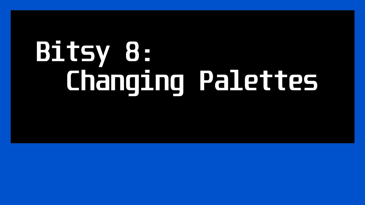 Bitsy 8: Actions: Changing Palettes