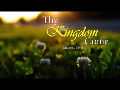 KJV Scripture Song: Thy Kingdom Come (Original)