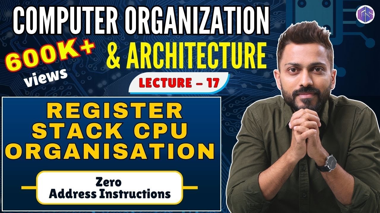 L-1.17: Register Stack Organisation | Zero Address Instructions | COA