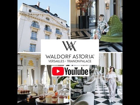 Waldorf Astoria Trianon Palace Versailles Treaty of Versailles Supreme War Council Gordon Ramsay