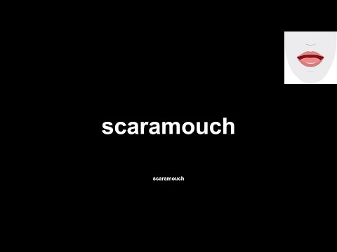 scaramouch (scaramouch) How to Pronounce and definitions