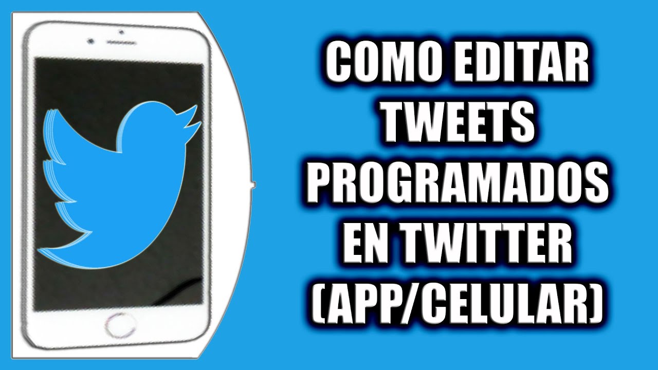COMO EDITAR TWEETS PROGRAMADOS EN TWITTER (APP/CELULAR)