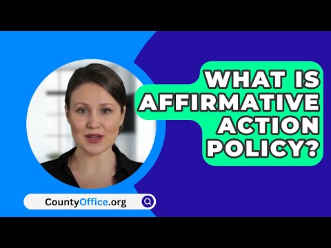 What Is Affirmative Action Policy? - CountyOffice.org