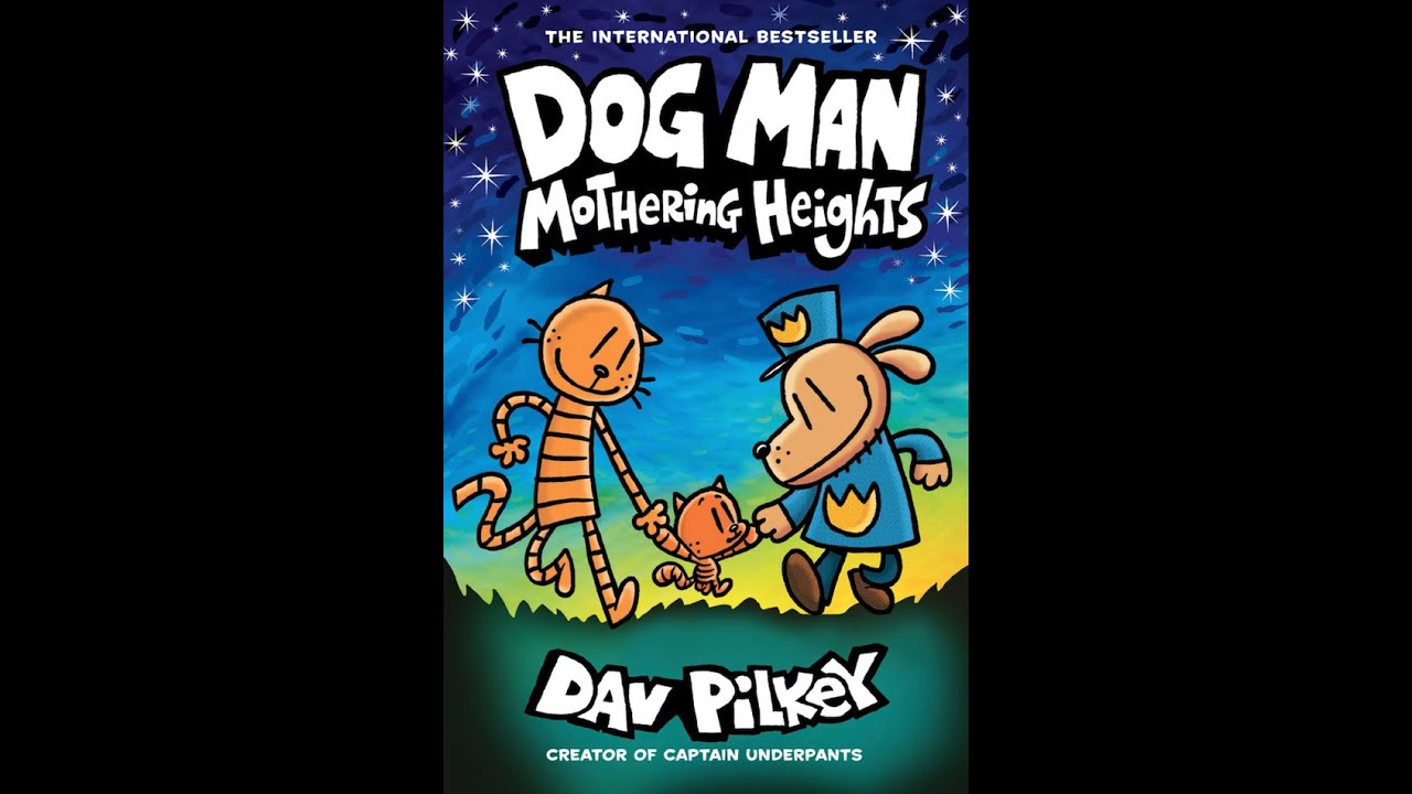 DOG MAN: Book 10 MOTHERING HEIGHTS HD by Dav Pilkey REMASTERED ( COMIC-DUB ) READ ALOUD