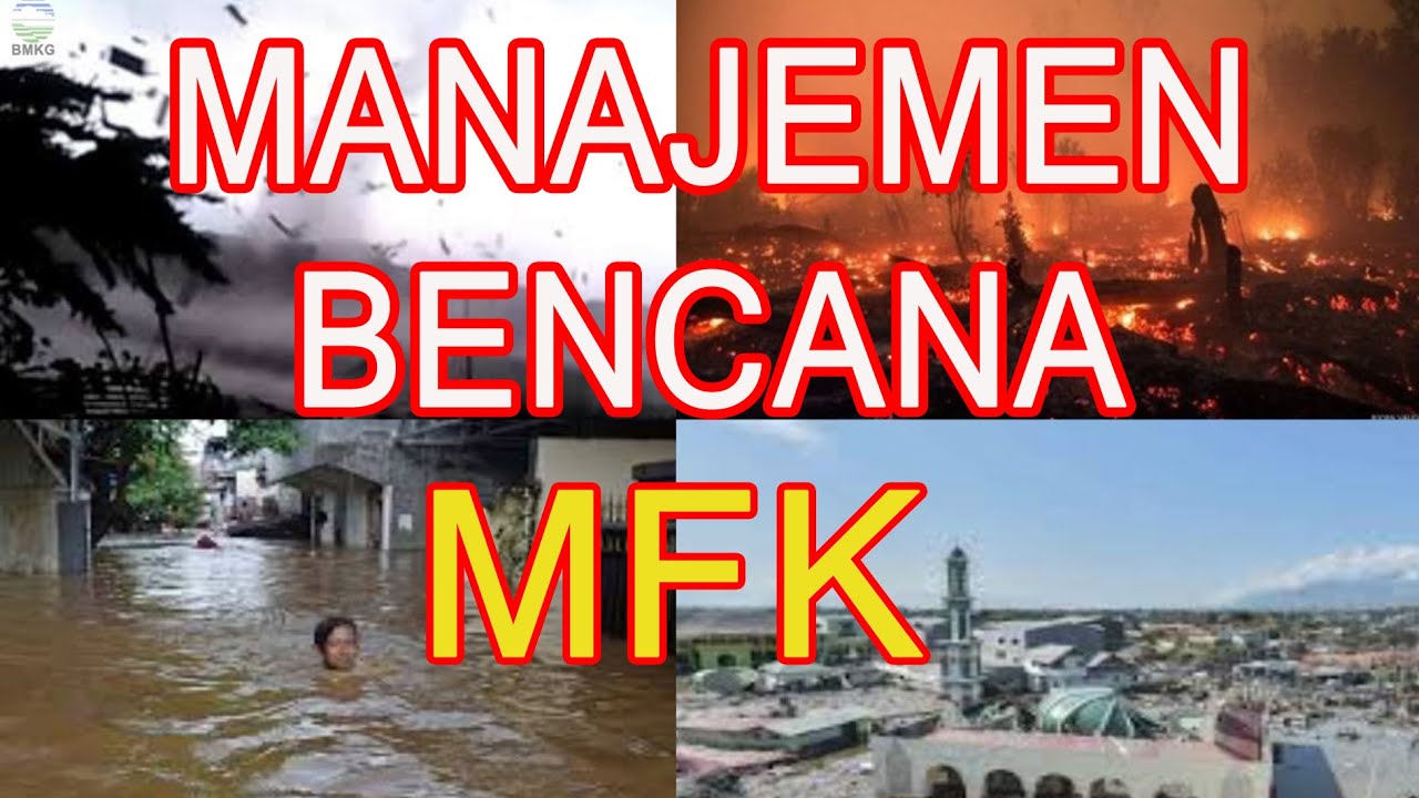 MFK Bencana ( Manajemen Fasilitas dan Keselamatan)