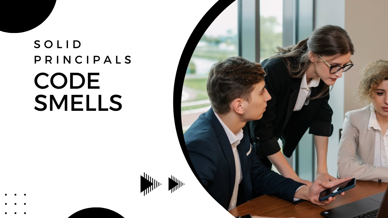 Code Smells  | SOLID Principals