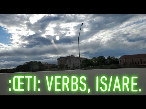 :ŒTI: VERBS, IS/ARE.