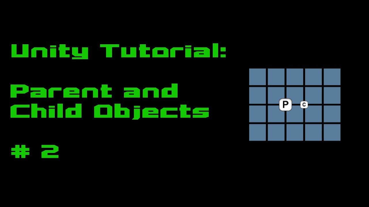 Unity Tutorial - Parent / Child Objects - Part 2