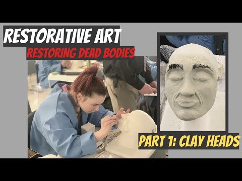 Restorative Art- Restoring Dead Bodies: Clay Heads