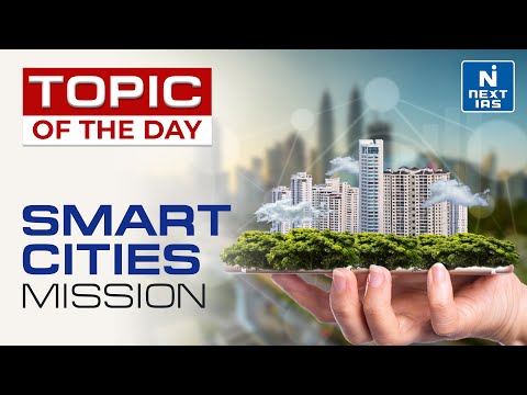 Smart Cities Mission - UPSC NEXT IAS