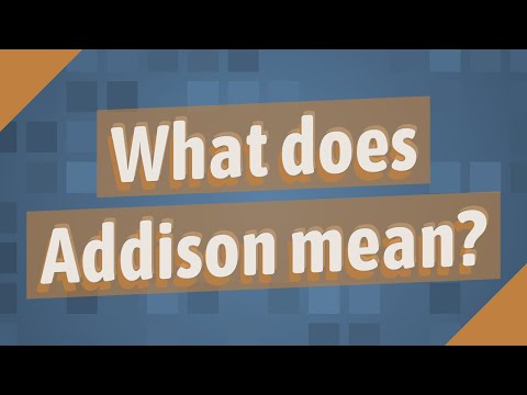 What does Addison mean?