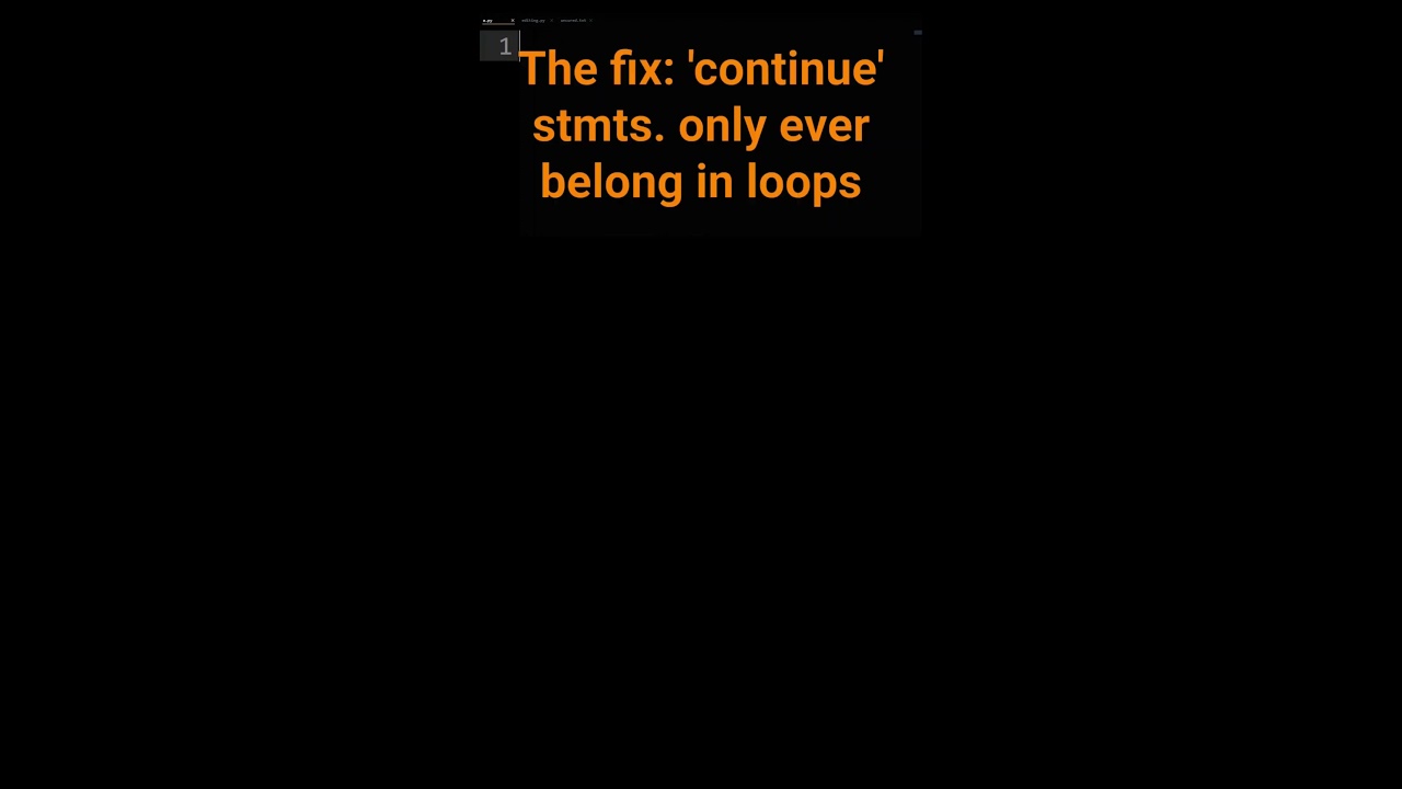 SyntaxError: 'continue' not properly in loop