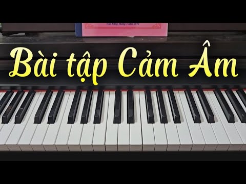 Bài tập Cảm Âm Tình Cây Và Đất - Tô Thanh Tùng. GV Thu Hà