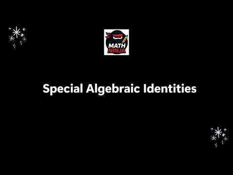 Special Algebraic Identities (Part 1 of 10)