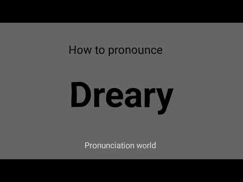 How to pronounce Dreary | Pronunciation World