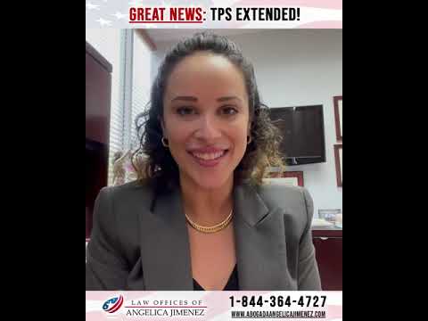 Registration for TPS Extended for 18 Months - Attorney Angelica Jimenez