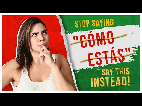 STOP Saying "Cómo Estás", Say THIS Instead (8 Alternatives)