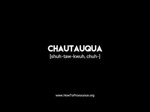 How to Pronounce "chautauqua"