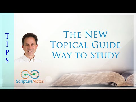 The NEW Topical Guide way to study in Scripture Notes