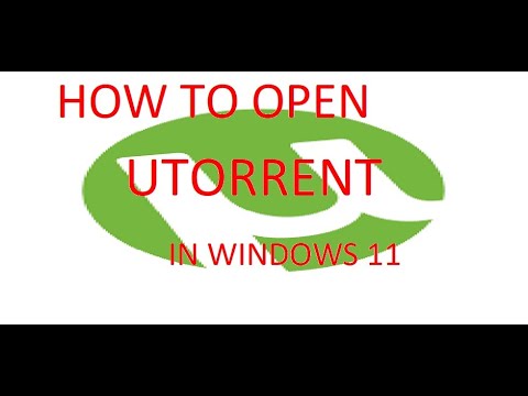 HOW TO OPEN UTORRENT IN WINDOWS 11