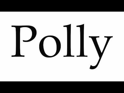 How to Pronounce Polly