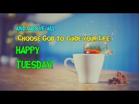 Good Morning Tuesday || Tuesday Inspirational Quotes