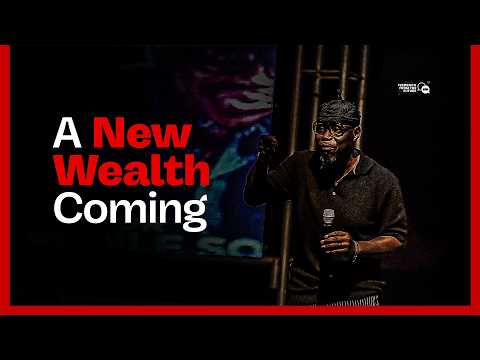 The NEW WEALTH COMING: How To Position For It