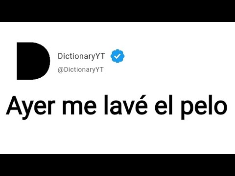 Ayer me lavé el pelo Meaning in English