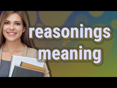 Reasonings | meaning of Reasonings