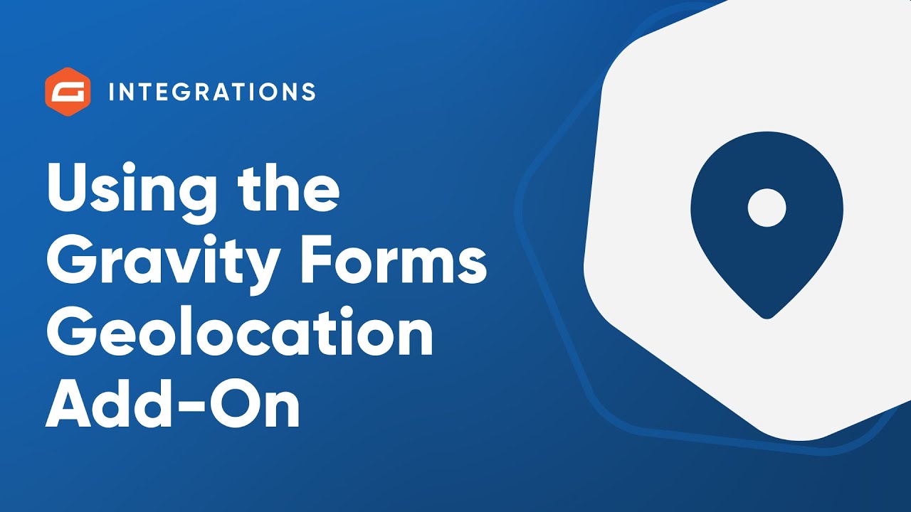 Using the Gravity Forms Geolocation Add-On
