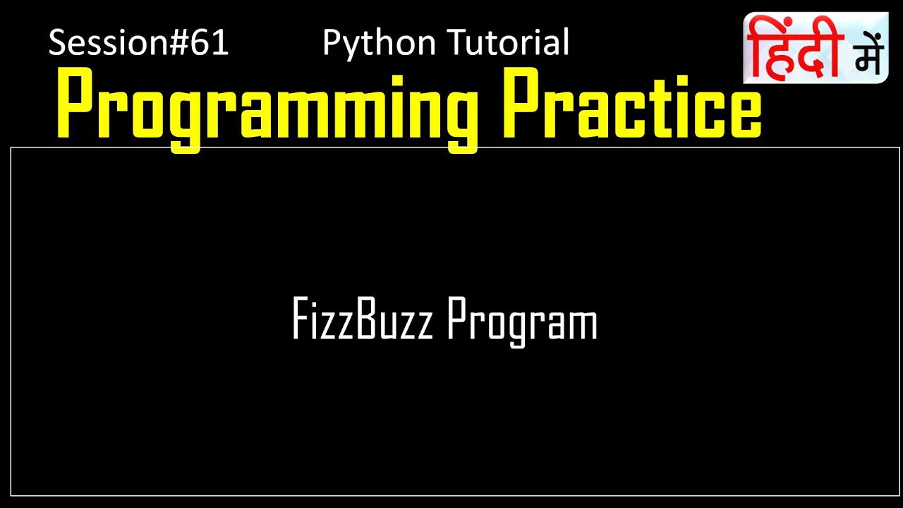 FIzzBuzz Program |  Python Tutorial in Hindi | #61