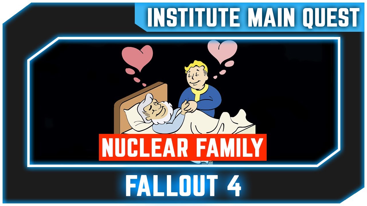 Fallout 4 - Nuclear Family - Institute Main Quest