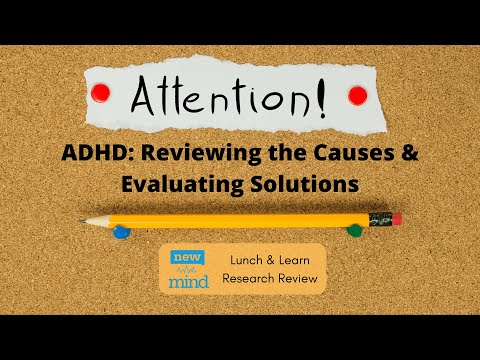 ADHD: Reviewing the Causes and Evaluating Solutions
