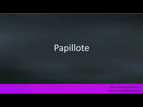 Pronunciation of the word(s) "Papillote".