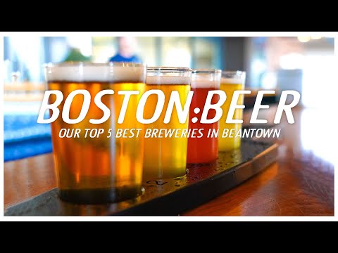 Boston Beer: our top 5 breweries in Boston right now.