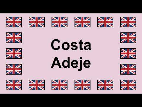 Pronounce COSTA ADEJE in English 🇬🇧