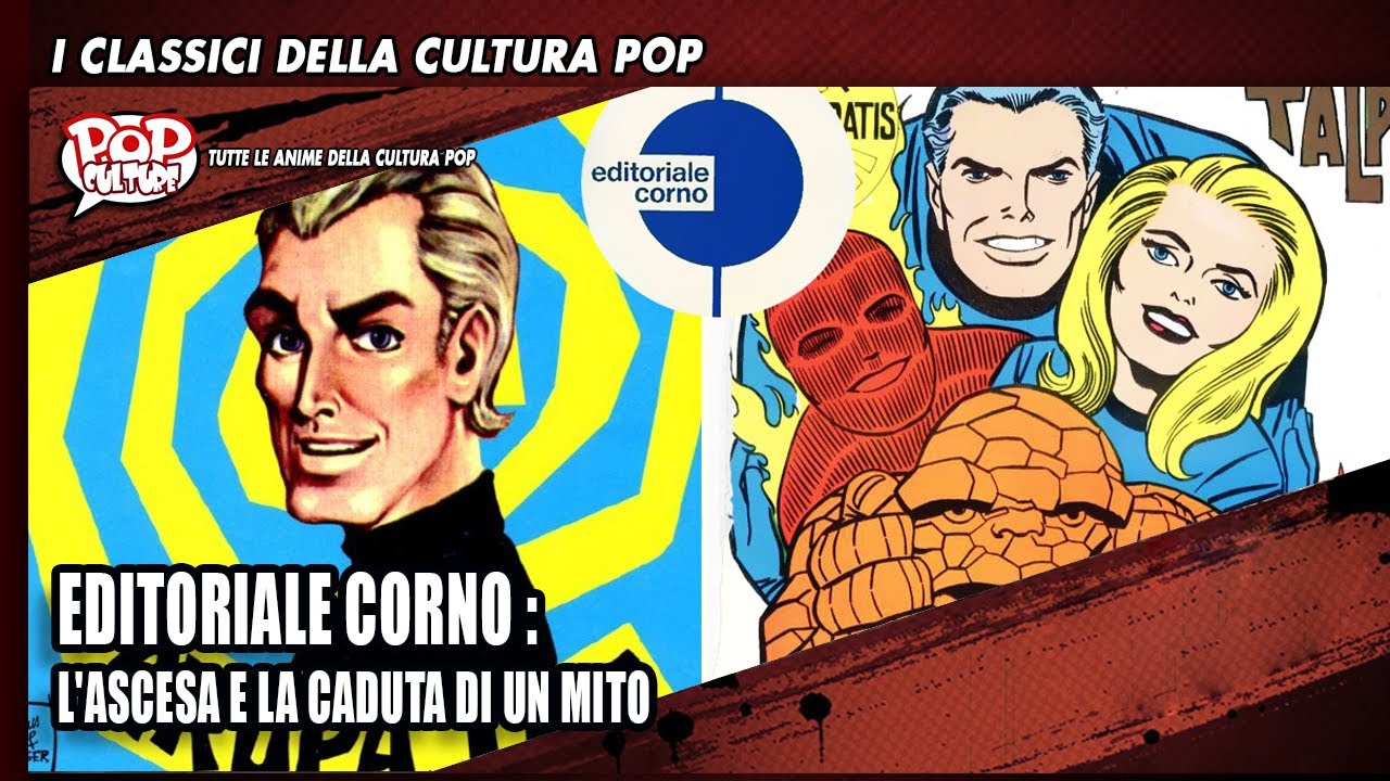 Editoriale Corno: L'ascesa e la caduta di un mito dell'editoria a fumetti.