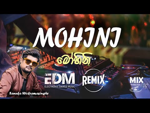 SANUKA - MOHINI (මෝහිණී) REMIX | EDM | DJ | COVER SONG