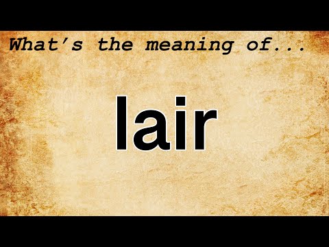 Lair Meaning : Definition of Lair