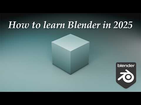 How to learn Blender in 2025
