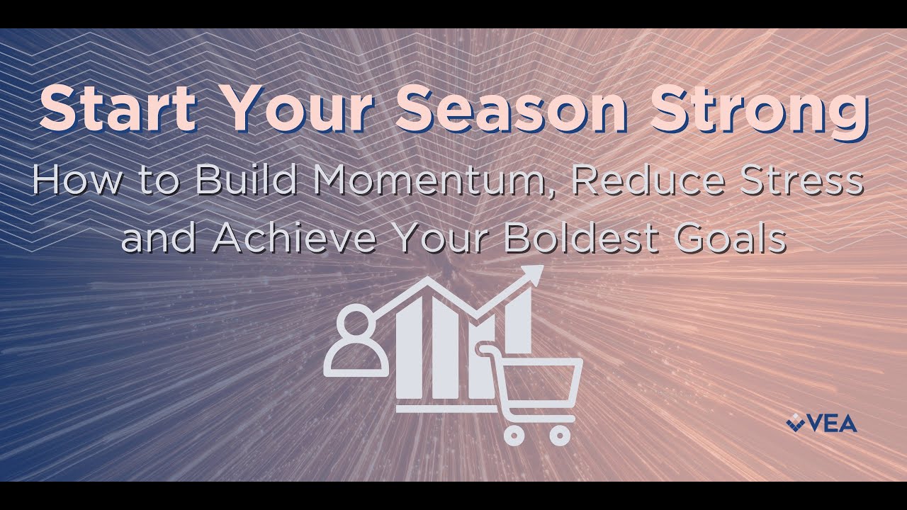 VEA | Start 2025 Strong: How to Build Momentum, Reduce Stress, and ...