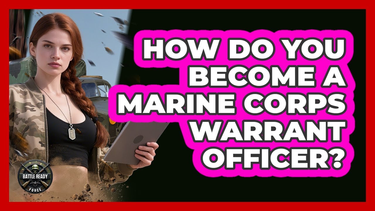 How Do You Become A Marine Corps Warrant Officer? - Battle Ready Force