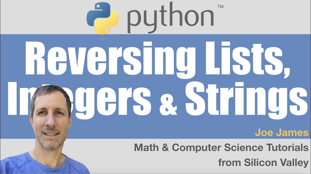 Python: Reverse Lists, Integers and Strings